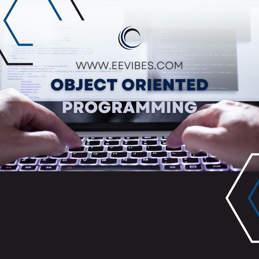 Object Oriented Programming Languages What Why How EE Vibes